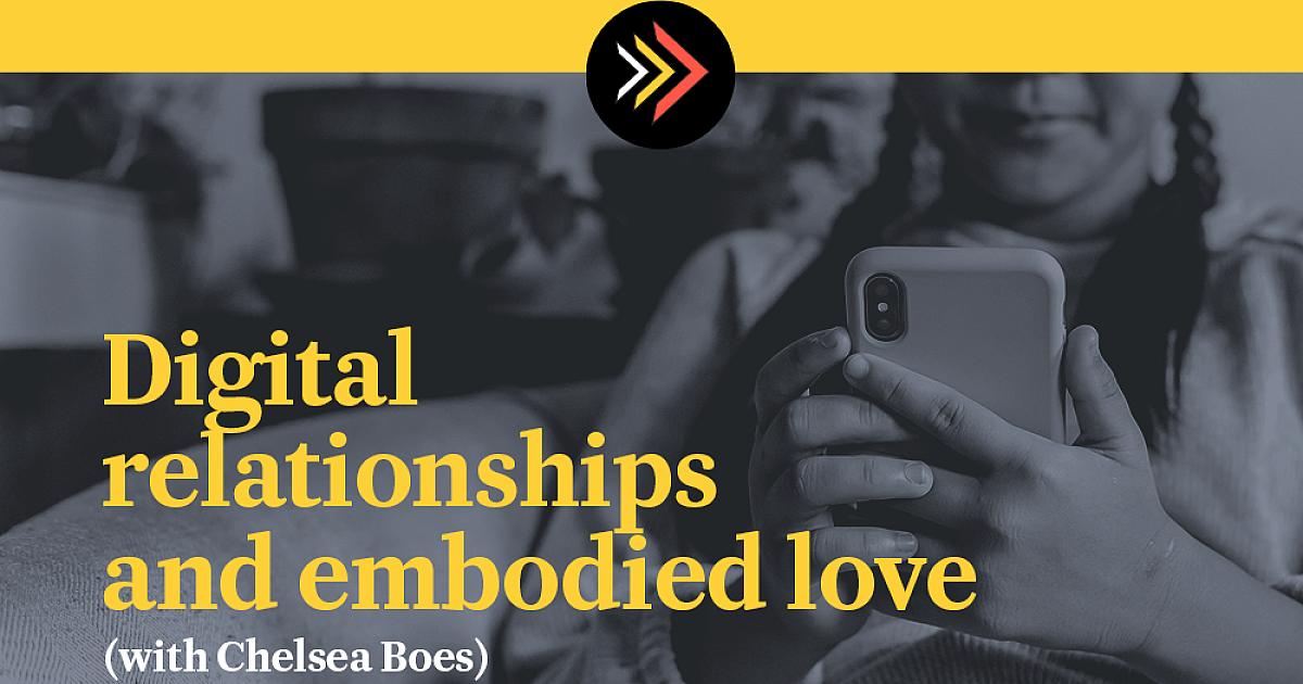 Digital relationships and embodied love (with… | God's World News